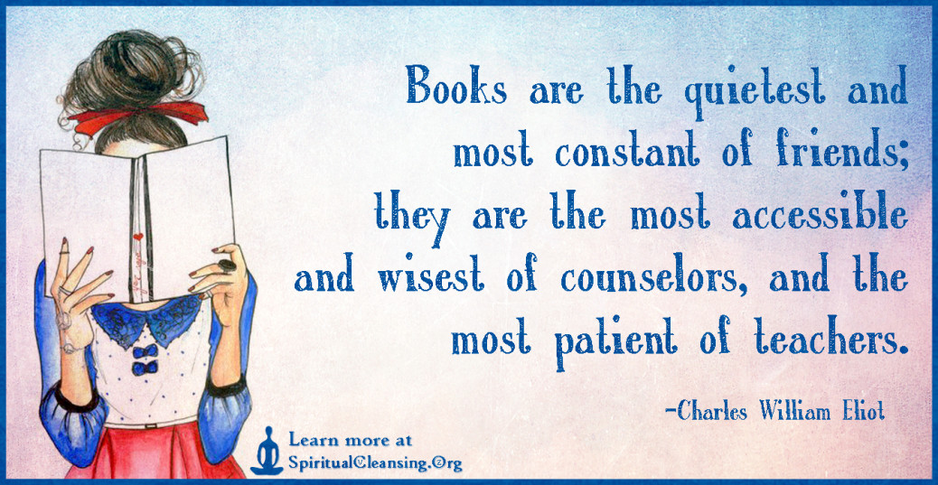 Books are the quietest and most constant of friends; they are the most ...